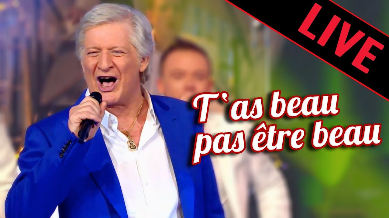 T'as beau pas être beau - Patrick Sébastien - Live - YouTube