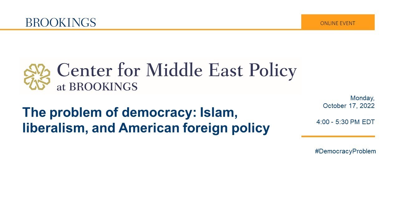 The problem of democracy: Islam, liberalism, and American foreign ...