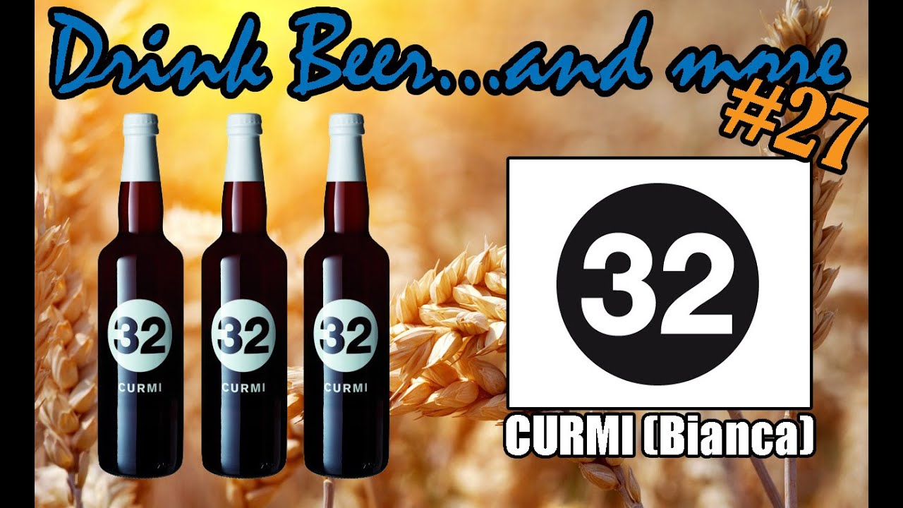 Drink Beer...and more #27 - 32 Curmi (Bianca) - YouTube