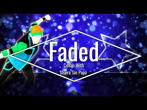 Just Dance 2016 - Faded By Alan Walker (collab with @shairaperoyonotengopapa) - Fanmade Mash-Up