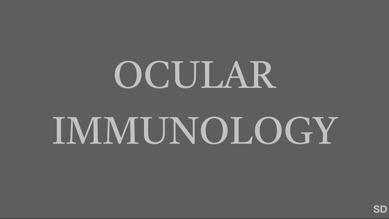 Uveitis: Session 01: Immunology and Eye - YouTube