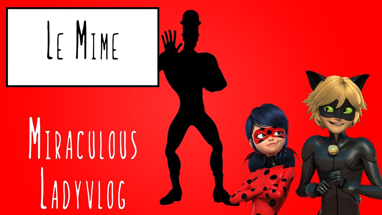 Miraculous Ladyvlog - 1x19 - Le Mime - YouTube
