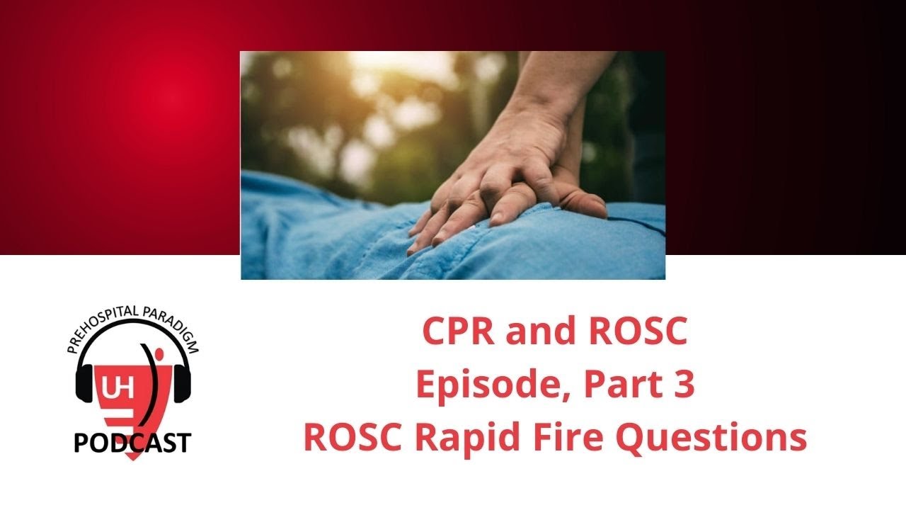 CPR and ROSC for EMS, Part 3 - Rapid Fire Questions for ROSC - YouTube