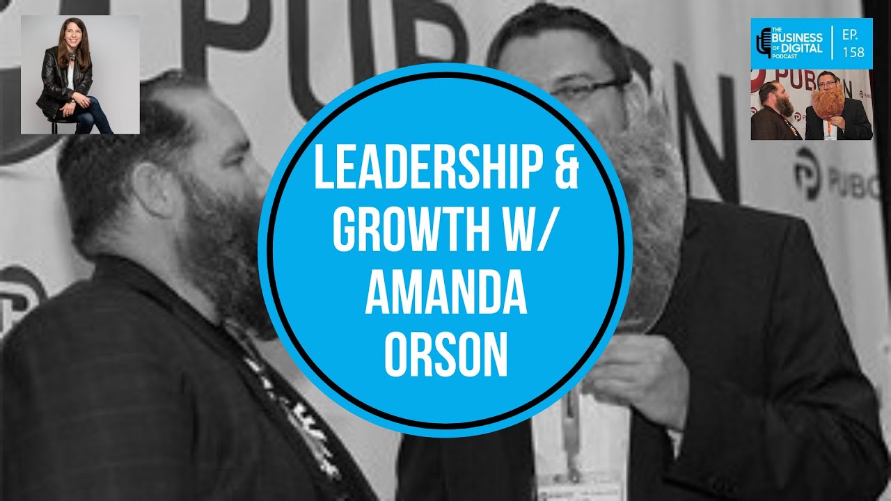 Episode 158 - Leadership & Growth W/ Amanda Orson - YouTube