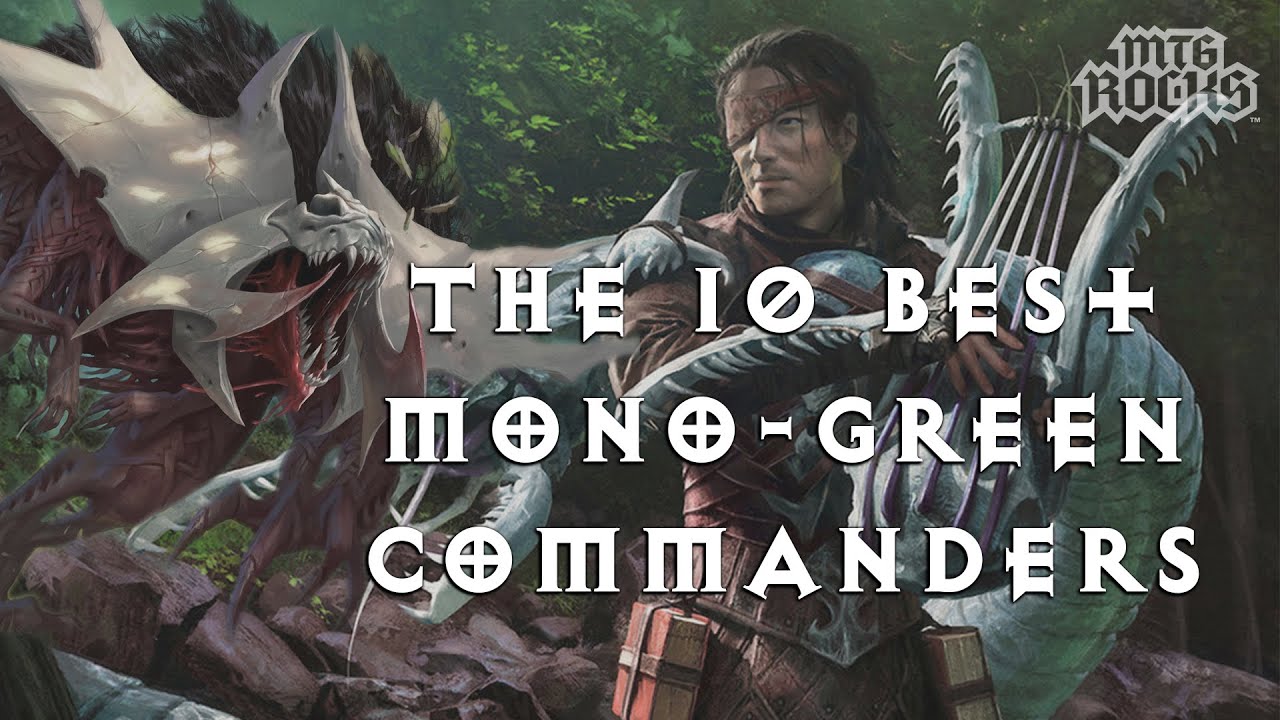 10 Best Mono-Green Commanders - YouTube