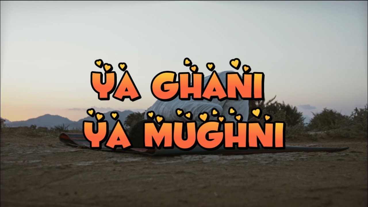 Ya Ghani Ya Mughni / Zikir Memohon Kekayaan Di Dunia Dan Di Akhirat ...