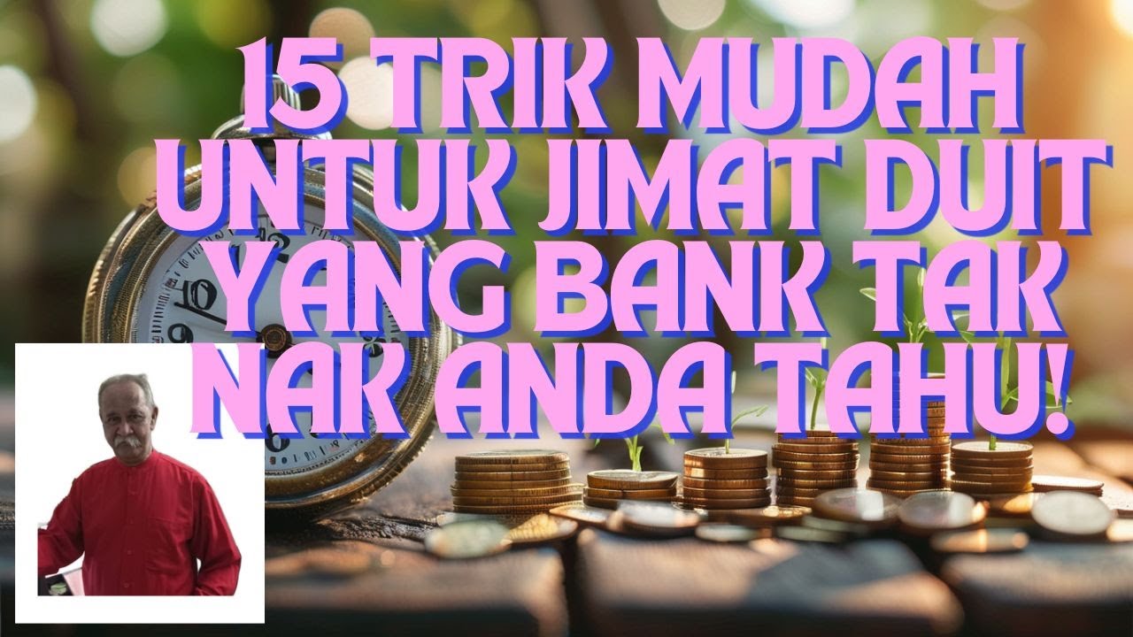 15 Trik Mudah untuk Jimat Duit yang Bank Tak Nak Anda Tahu! - YouTube