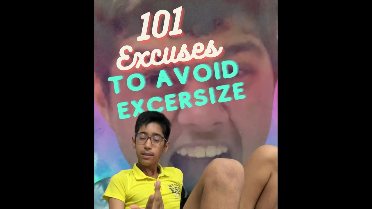 101 excuses to avoid EXCERSIZE (shorts version) - YouTube