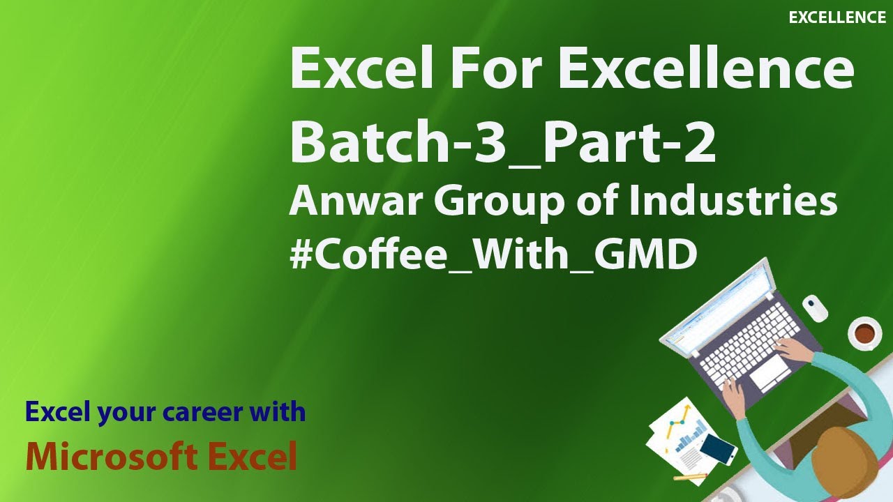 Excel For Excellence Batch 3 Part 2 - YouTube
