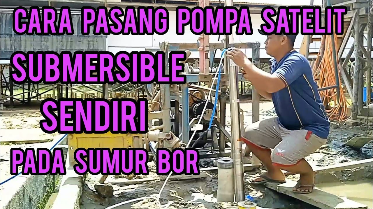 cara pasang pompa satelit !!submersible - YouTube