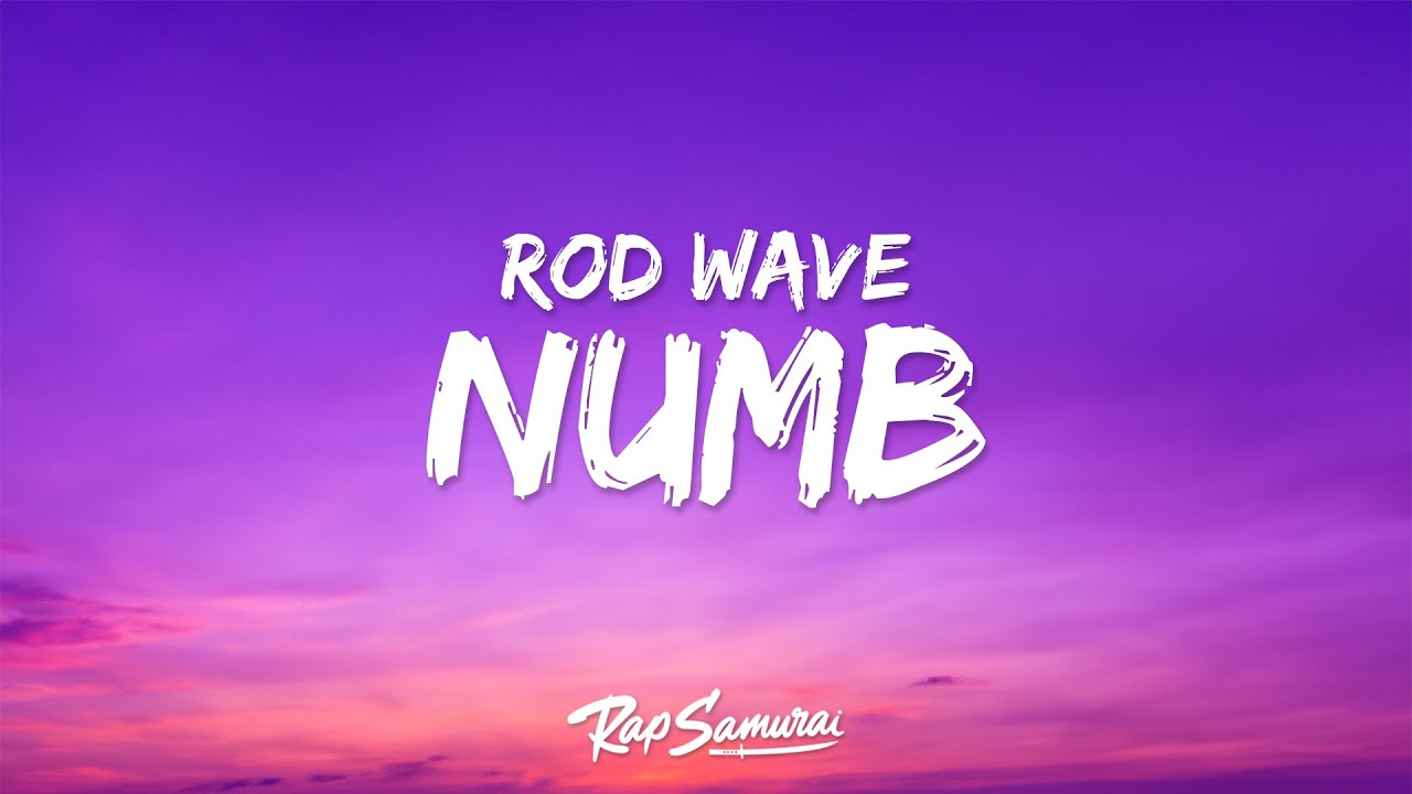 Rod Wave - Numb (Lyrics) - YouTube