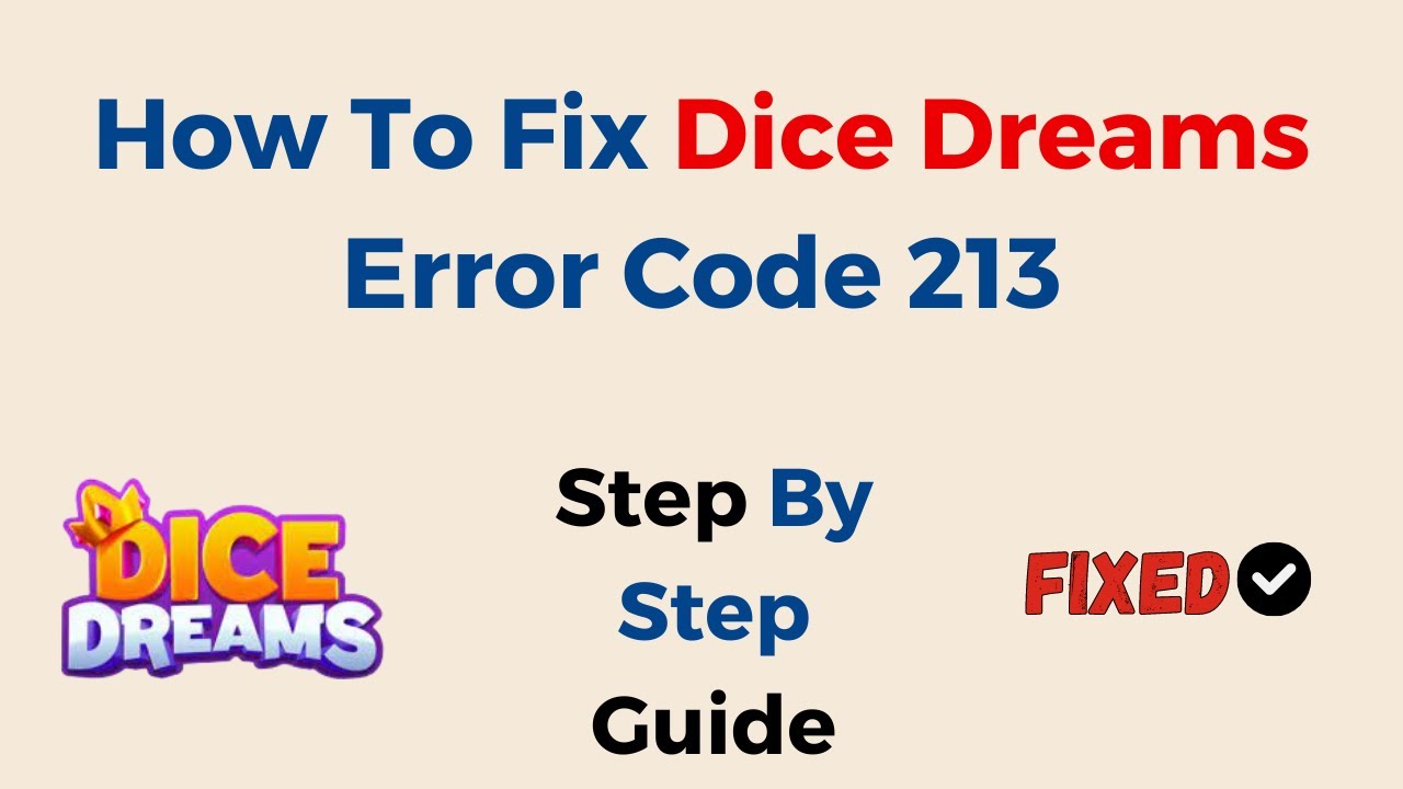 How To Fix Dice Dreams Error Code 213 Something Went Wrong YouTube how-to-fix-dice-dreams-error-code-213-something-went-wrong-youtube