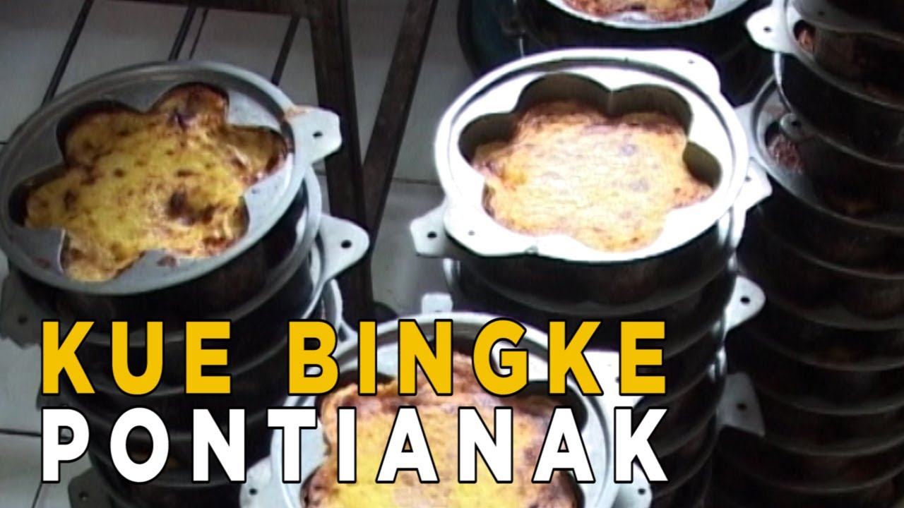 Kue Bingke khas kota Pontianak yang lezat | JELANG SIANG - YouTube