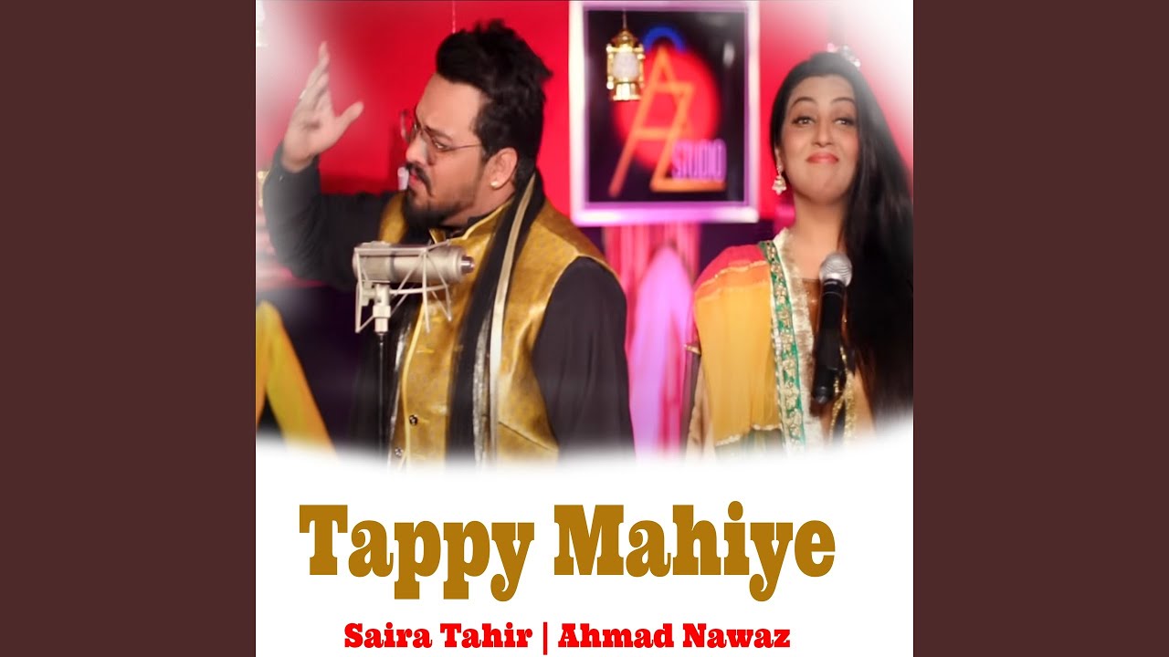 Tappy Mahiye (feat. Ahmad Nawaz) - YouTube