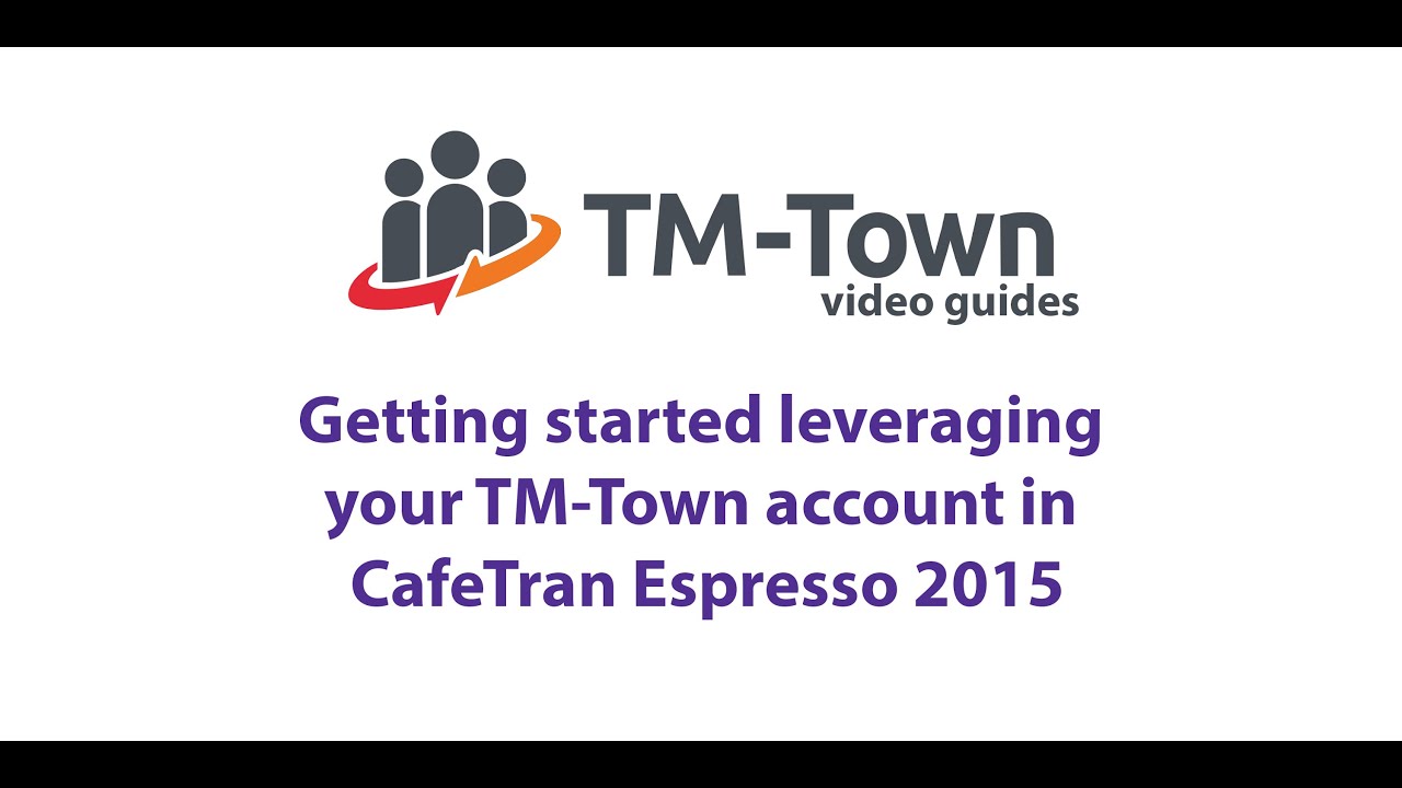Getting Started Leveraging Your TM-Town Account in CafeTran Espresso - YouTube