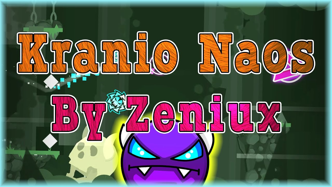 Kranio Naos (By Zeniux) Weekly #399 | Geometry Dash - YouTube