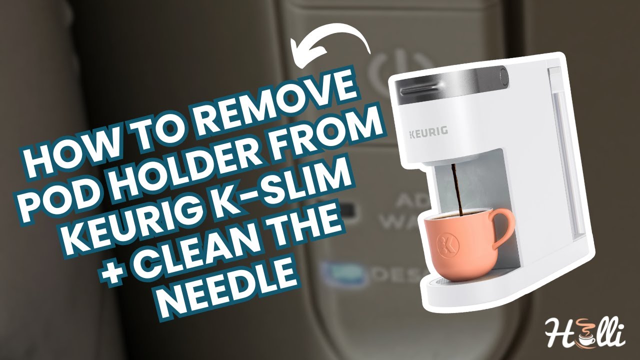 How to Remove Pod Holder from Keurig K-Slim + Clean the Needle: Easy ...