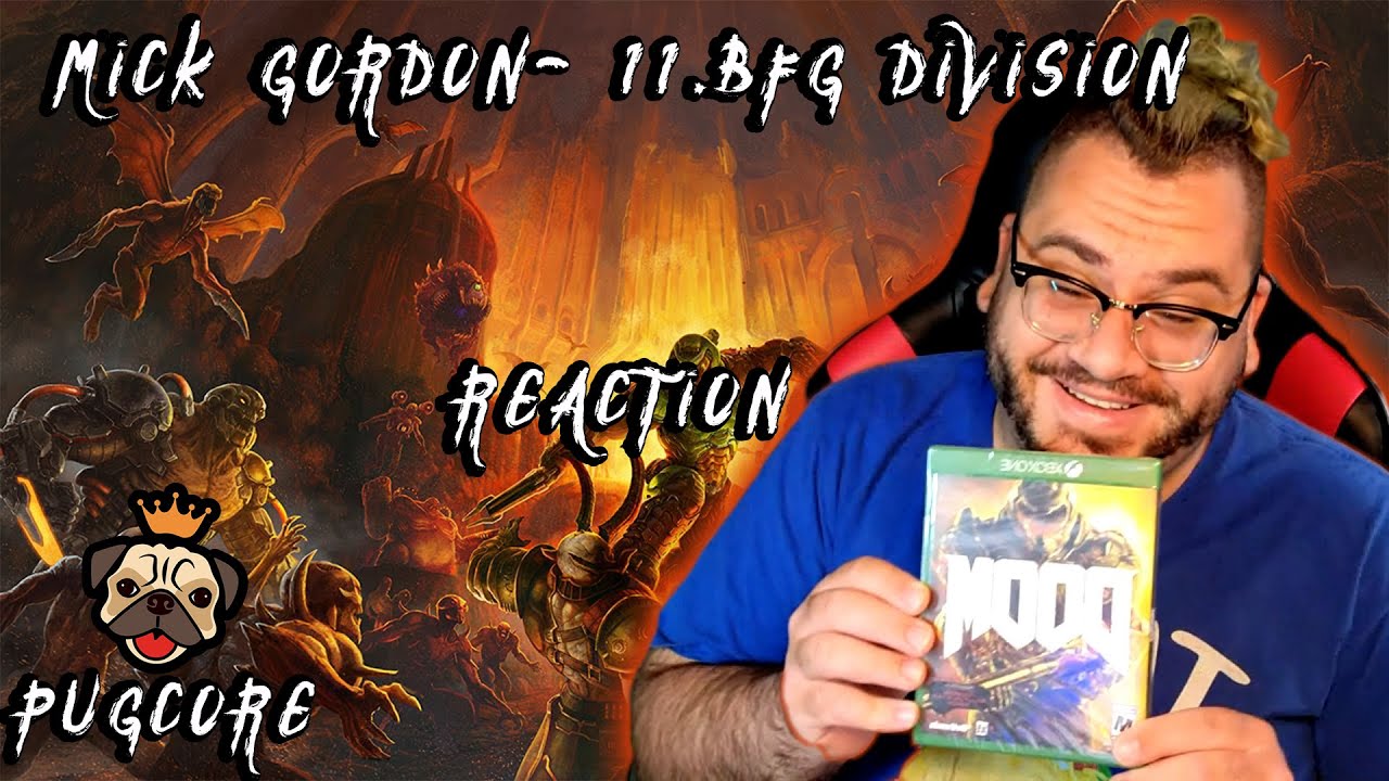 Metalcore kid reacts to Mick Gordon- 11.BFG Division - YouTube