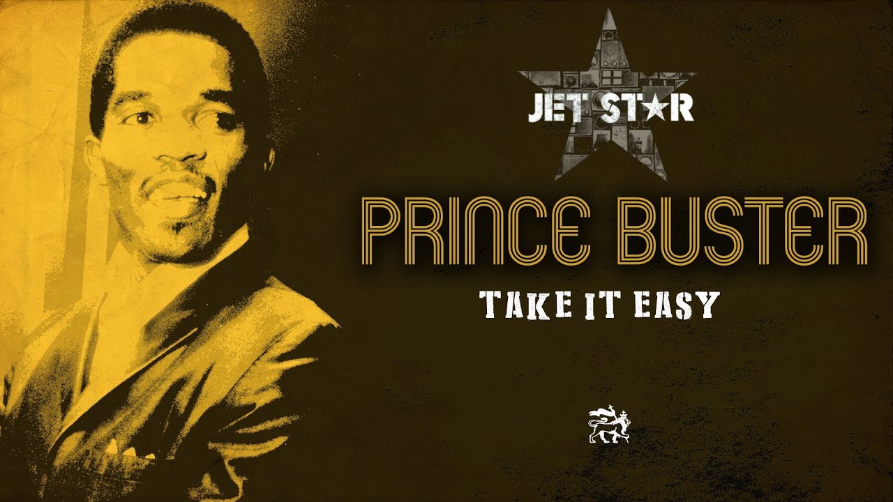 Prince Buster - Take it Easy - Official Audio | Jet Star Music - YouTube