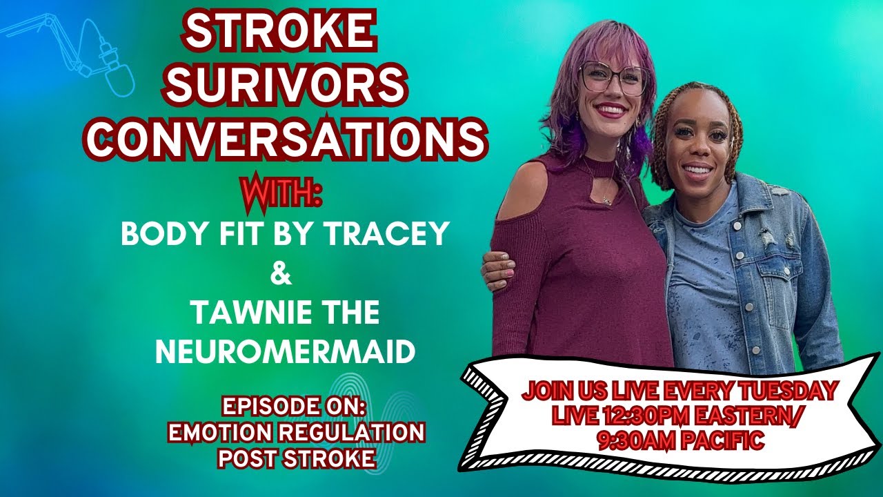 Navigating Emotions Post Stroke with Tracey & Tawnie 2 Young Stroke ...