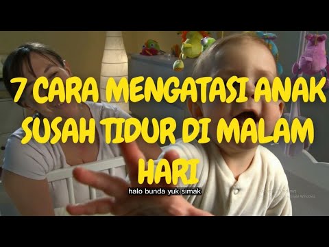 🔥 7 Cara Mengatasi Anak Susah Tidur Di Malam Hari | Tips Tidur Nyenyak Anti Ribet Cek Caranya  Yuk !