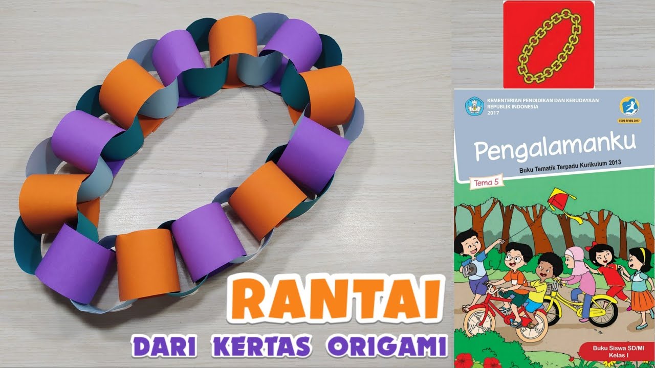 Cara Membuat RANTAI Dari Kertas Origami || Tugas Kelas 1 Tema 5 - YouTube