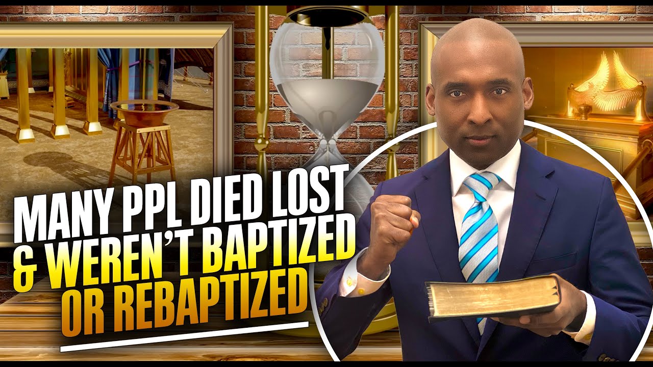 Many PPL Died Lost & Weren’t Baptized Or Rebaptized.From Wretchedness ...
