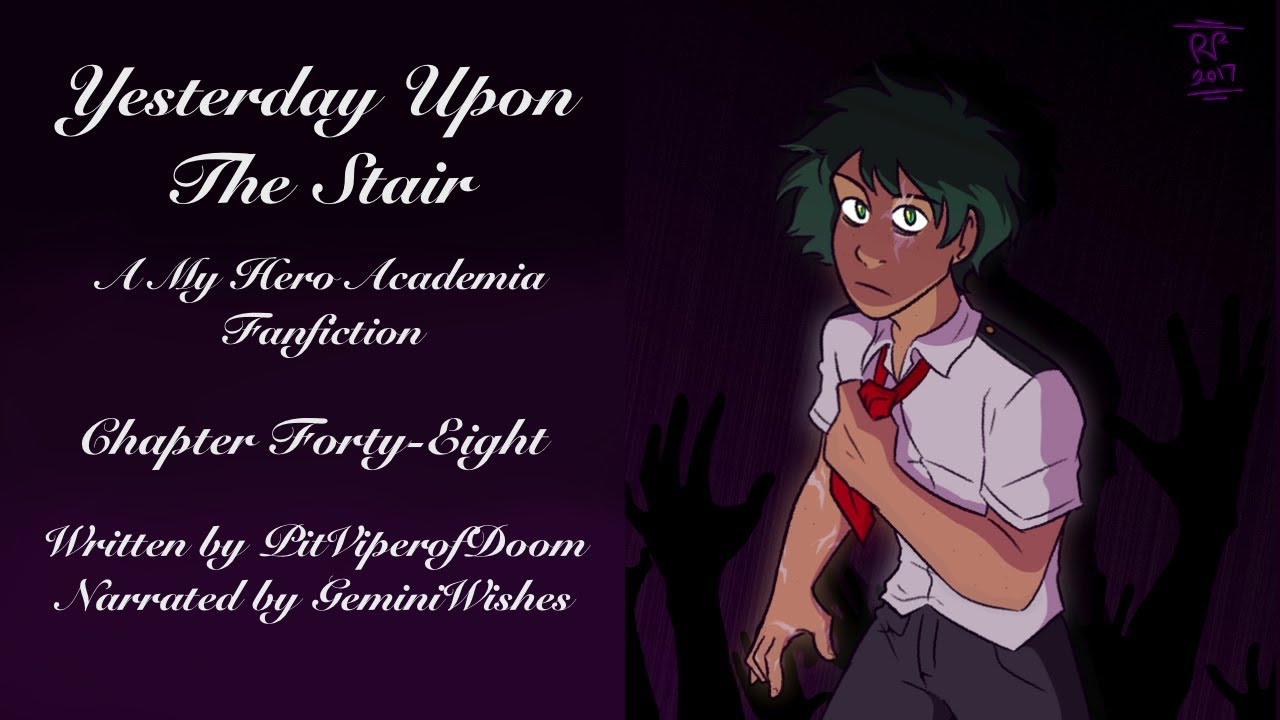 Yesterday Upon The Stair - Ch. 48 (MHA Fanfiction) - YouTube