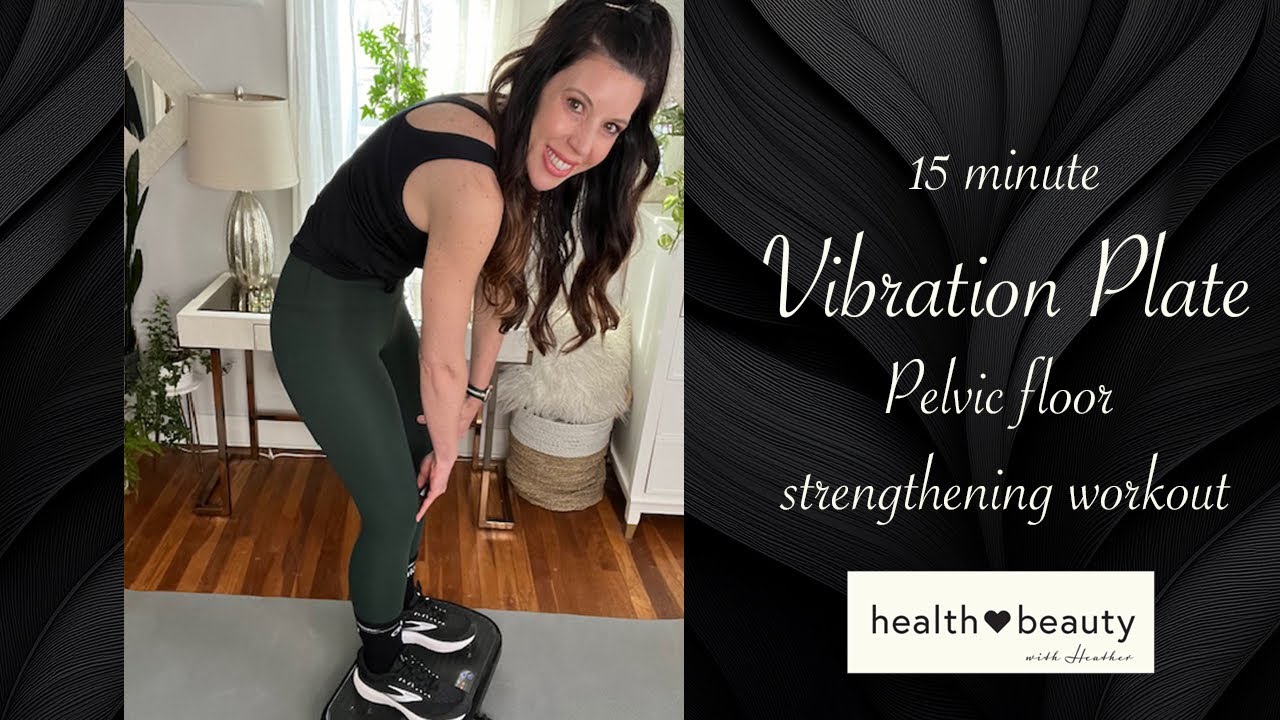 15 min. Pelvic Floor Strengthening Vibration Plate Workout - YouTube