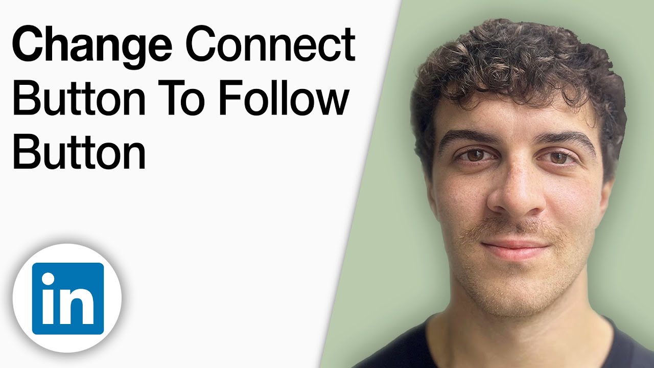 Change LinkedIn Connect Button to Follow Button [2025 Full Guide] - YouTube
