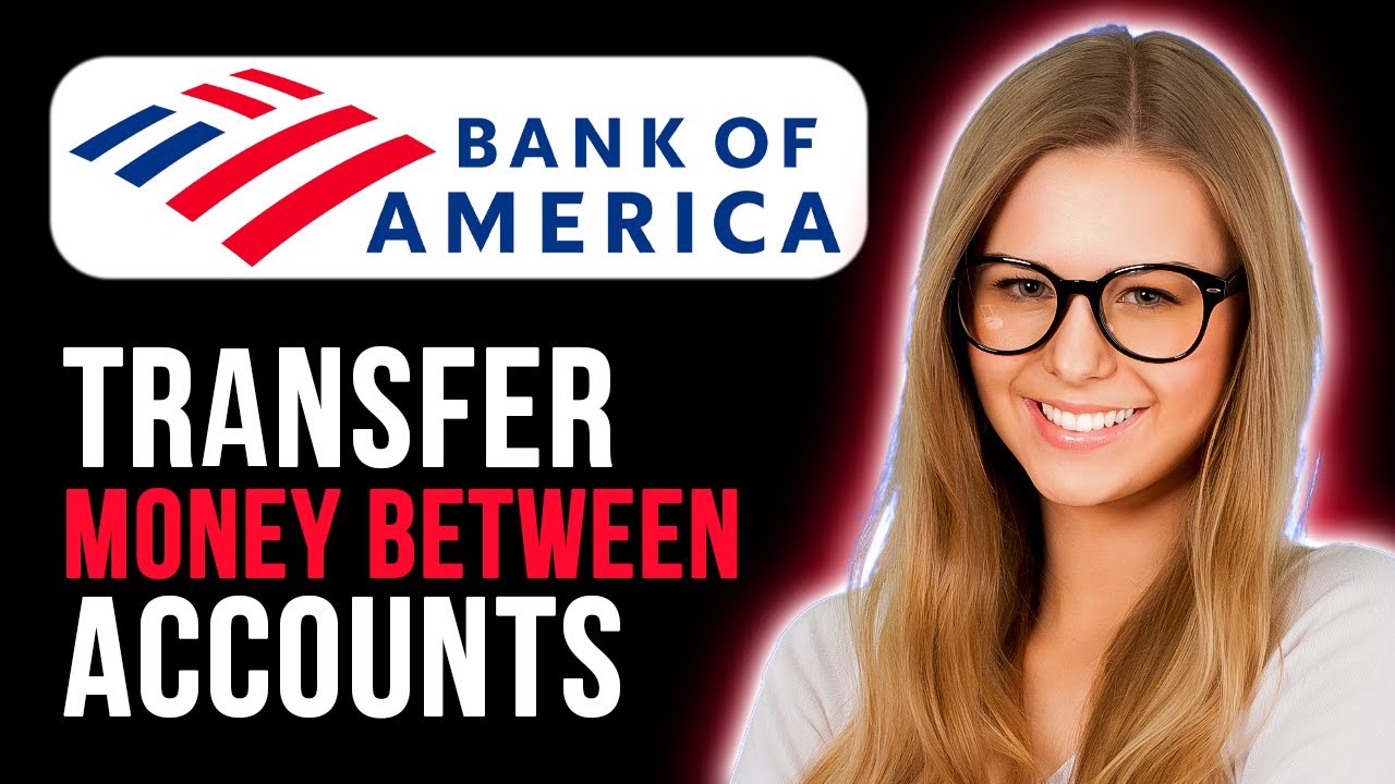 How to Transfer Money Between Accounts in Bank of America (Full Guide ...