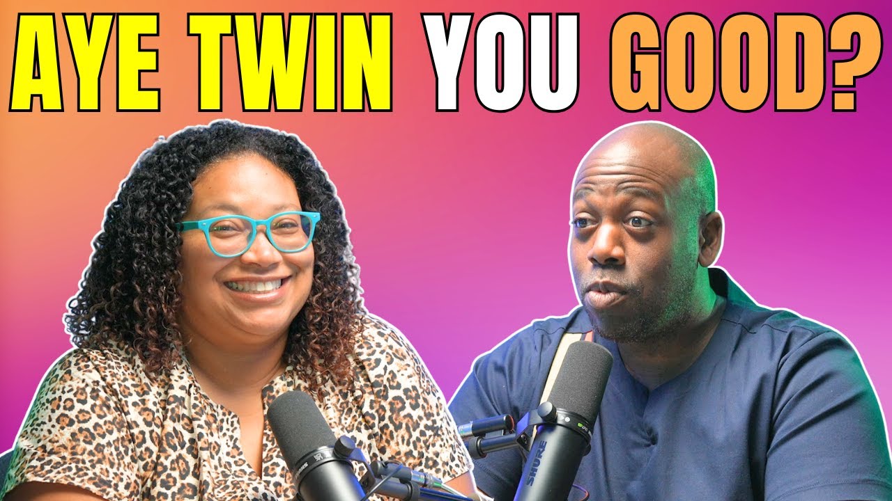Aye Twin You Good? - YouTube