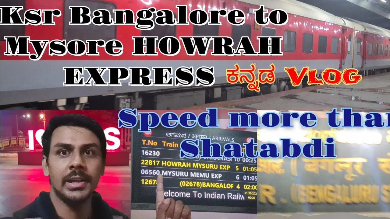 kannada Train Vlog | #bengalore to #mysore | #howrah super fast express ...