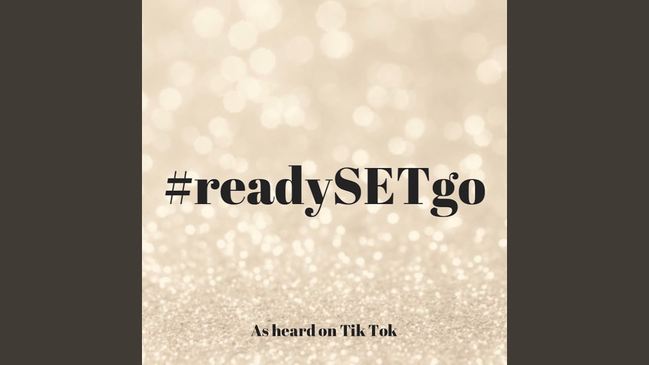 Ready Set Go - YouTube