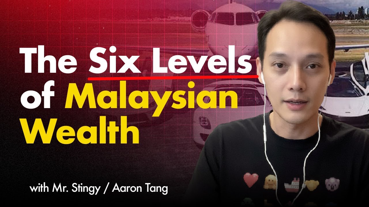The Six Levels of Malaysian Wealth: Where Do YOU Rank? with Mr Stingy a ...