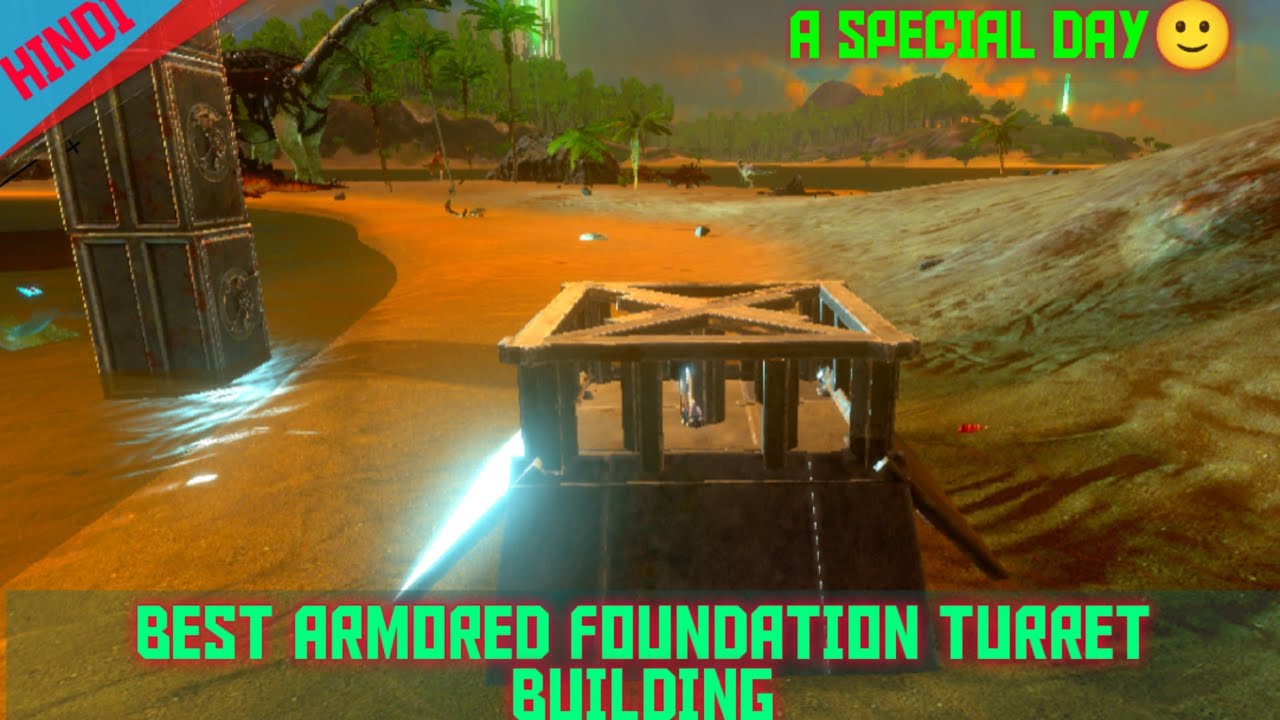 |ARK MOBILE| BEST FOUNDATION TURRET BUILDING/DESIGN.AND A SPECIAL DAY ...