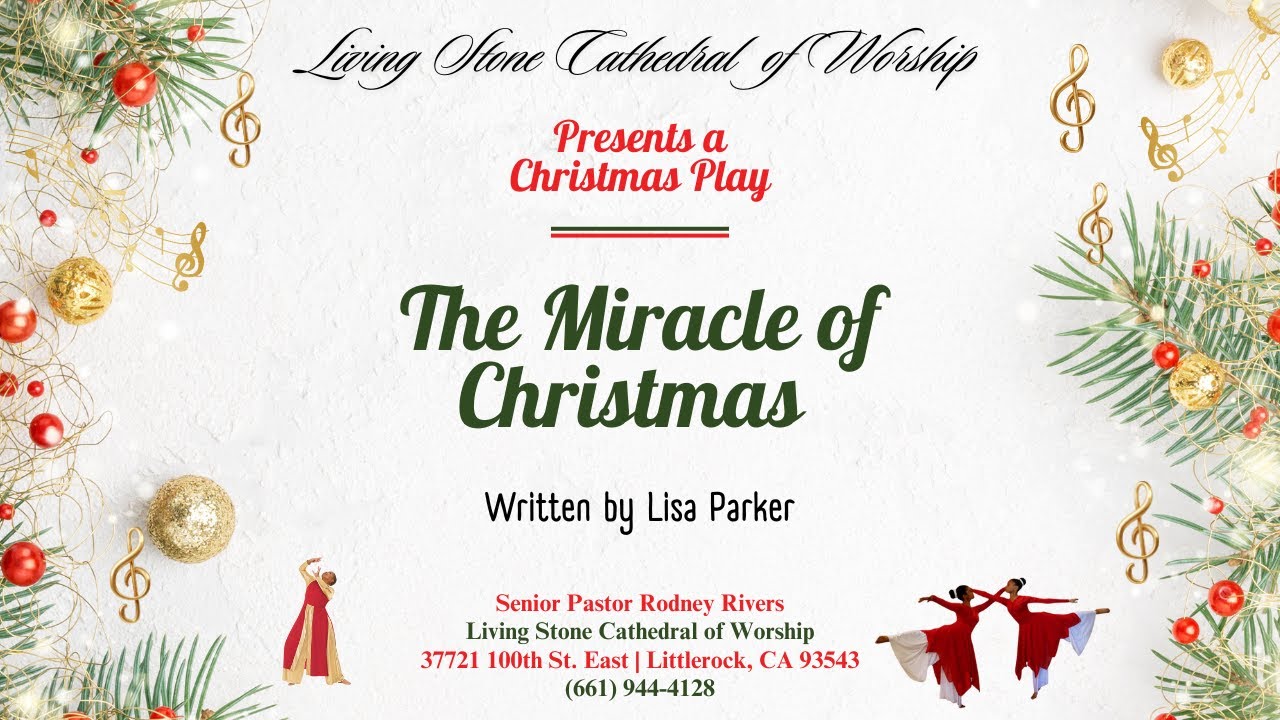 Living Stone Cathedral of Worships' Christmas play, " The Miracle of ...