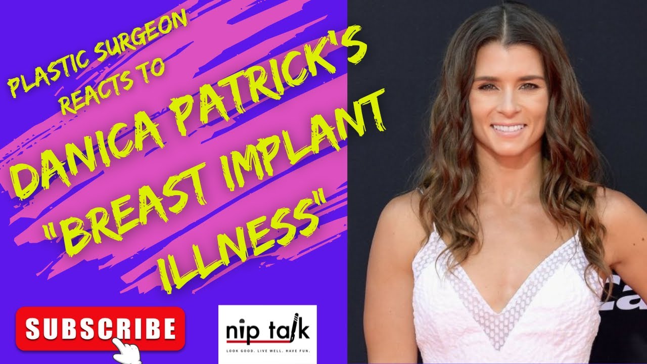 Danica Patrick Breast Implant Illness - Plastic surgeon reacts! - YouTube