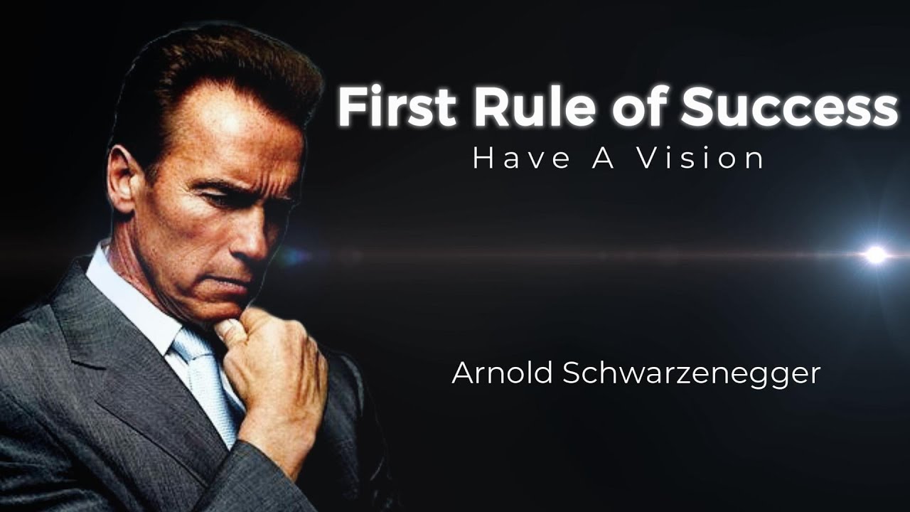 First Rule of SUCCESS - Arnold Schwarzenegger - YouTube