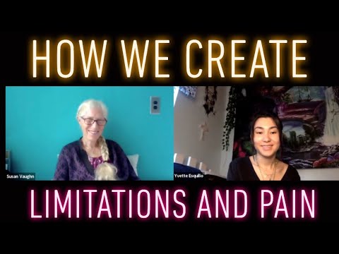 Unconsciously Creating Limitations and Pain with Susan Vaughn - YouTube