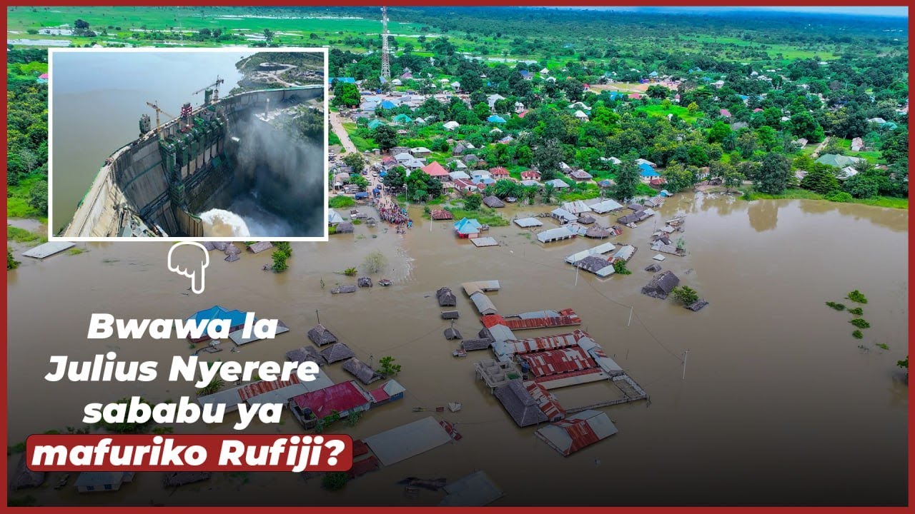 Serikali Yatoa Ufafanuzi Chanzo cha Mafuriko Rufiji, Yasema Bila Bwawa ...