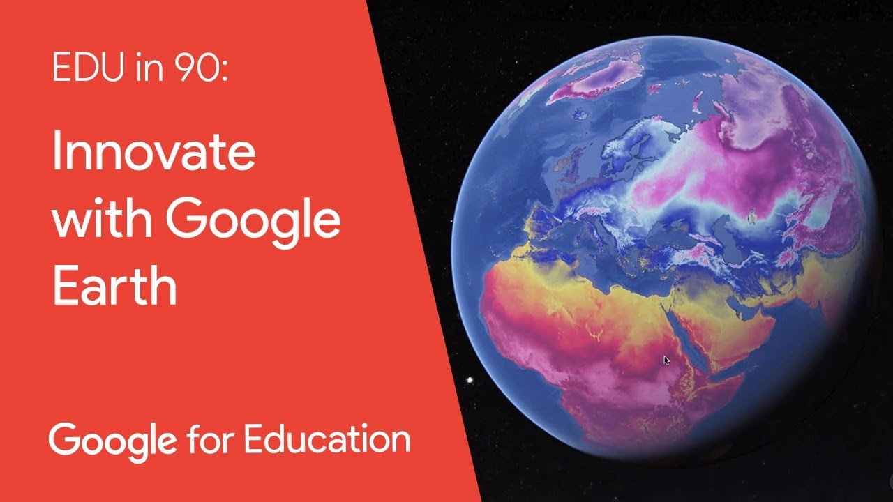 EDU in 90: Innovate with Google Earth - YouTube