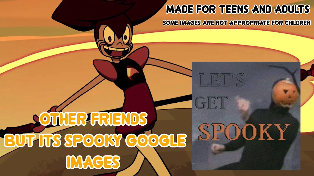 Other Friends Except Almost Every Word is a Spooky Picture or Meme ...
