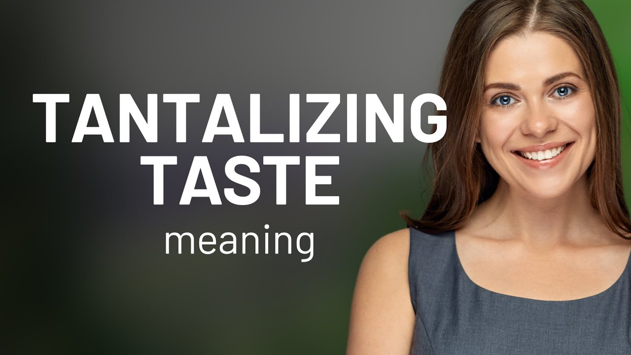 Tantalizing Taste: Unraveling the Flavor of Words - YouTube