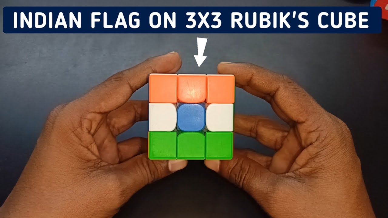 HOW TO MAKE AN INDIAN FLAG ON A 3X3 RUBIK'S CUBE - YouTube