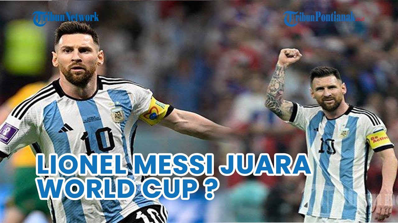 Lionel Messi Juara World Cup di Depan Mata - YouTube