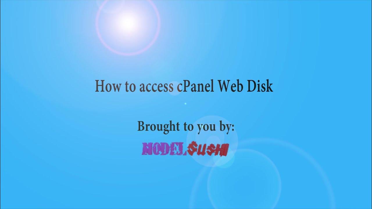 How to Access cPanel Web Disk with MODELSUSHI - YouTube