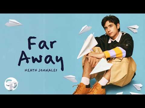 Heath Jornales - 'Far Away' Official Lyric Video
