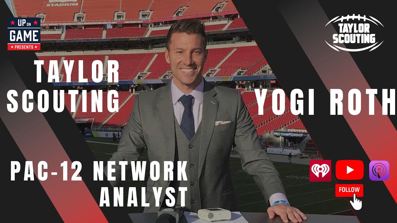 Up On Game Presents Taylor Scouting With Coach Taylor Featuring Pac 12 ...