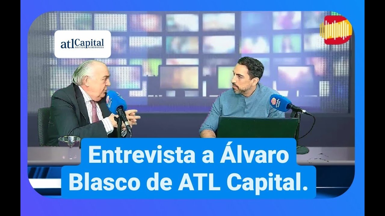 Entrevista a Álvaro Blasco de ATL Capital - YouTube